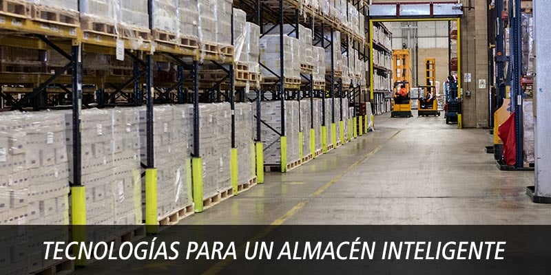 TECNOLOGÍAS PARA UN ALMACÉN INTELIGENTE